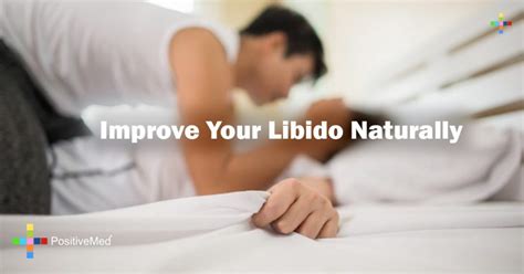 Improve Your Libido Naturally Positivemed