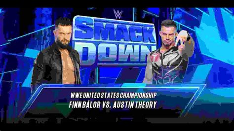 WWE K FINN BALOR VS AUSTIN THEORY US CHAMPIONSHIP YouTube