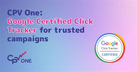 Accurate Ad Tracking With Google Certified Click Tracker Cpv One Cpv