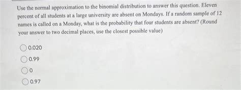 Solved Use The Normal Approximation To The Binomial Chegg