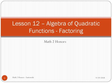 Lesson 12 Algebra Of Quadratic Functions Factoring Ppt Download