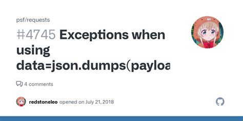 Exceptions When Using Data Json Dumps Payload Issue Psf Requests Github