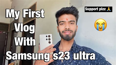 My First Vlog With Samsung S23 Ultra Samsung S23 Ultra Review 100x