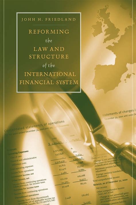 Reforming The Law And Structure Of The International Financial System