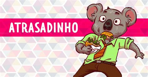 Se existe o bicho preguiça então deve haver outros animais que