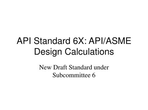 PPT API Standard 6X API ASME Design Calculations PowerPoint Presentation ID 3060079 PPT API Standard 6X API ASME Design Calculations PowerPoint Presentation ID 3060079