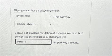 Solved Glycogen Synthase Is A Key Enzyme Inthis