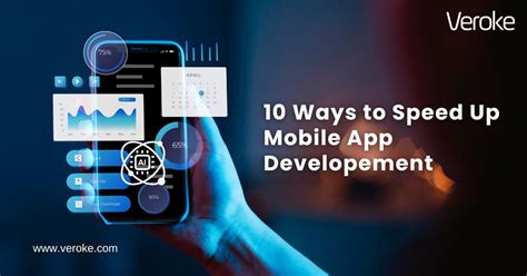 10 Best Ways To Speed Up Your Mobile App Development Veroke