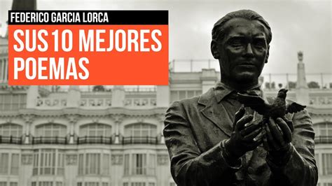 Descubre Por Qué El Poema de Federico García Lorca Es El Más Famoso