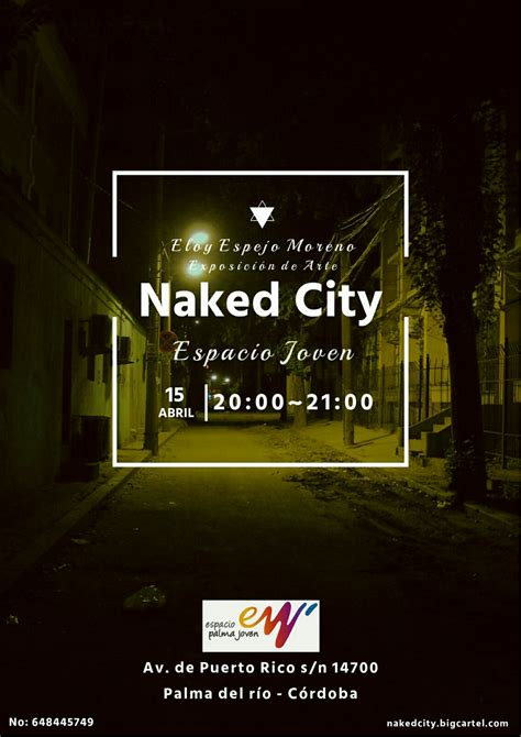 Exposición Temporal Naked City de Eloy Espejo Moreno Ayuntamiento