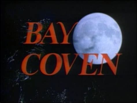 Bay Coven Made For Tv Movie Wiki Fandom