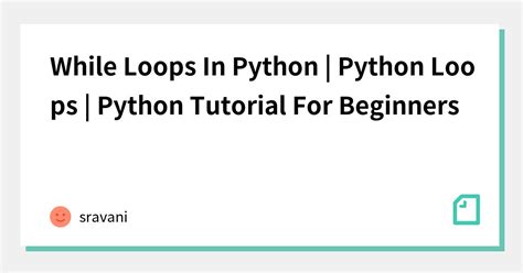 While Loops In Python Python Loops Python Tutorial For Beginners