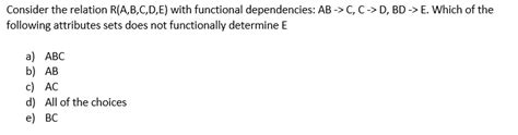 Solved Consider The Relation R A B C D E With Functional Chegg Com