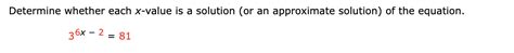 Solved Determine whether each x-value is a solution (or an | Chegg.com