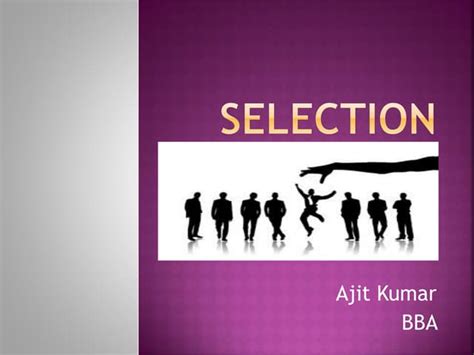 Selection Ppt