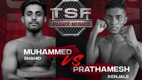Muhammed Shahid Vs Prathamesh Kenjale Tsf Fight Night Youtube