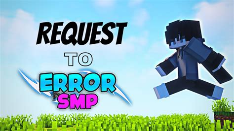 My Request For Error Smp I Footyvibes14 Aterrorr Sajalplays Youtube