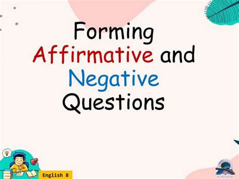 Day 1 Unit 3 L18 Forming Affirmative And Negative Questions 1 Pptx