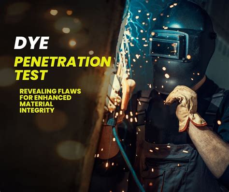 Dye Penetration Test Revealing Flaws For Enhanced Material Integrity