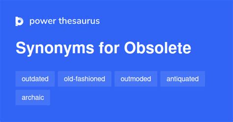 Obsolete Synonyms 1 506 Similar Words And Phrases