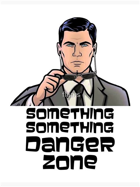 Archer Meme Danger Zone