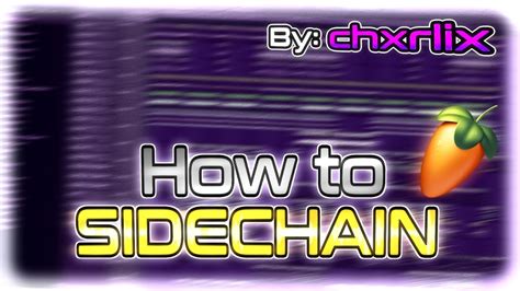 How To Sidechain Using Fl Studio 21 Read Description Youtube