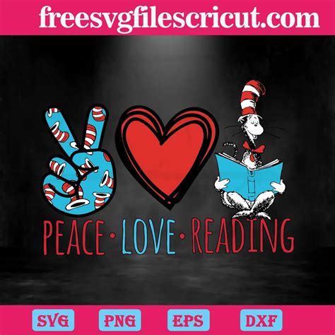 Peace Love Reading Dr Seusssvg Png Dxf Eps Free Svg Files For Cricut