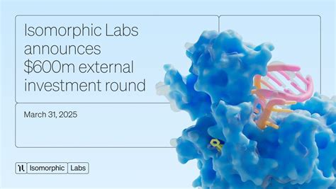 Isomorphic Labs Raises 600m Led By Thrive Capital To Advance Ai Drug