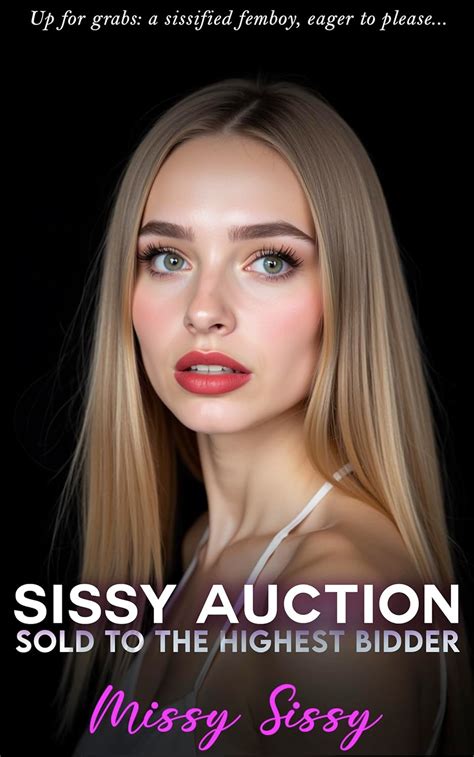 Sissy Auction Happily Sold To The Highest Bidder First
