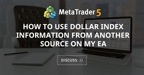 How To Use Dollar Index Information From Another Source On My Ea Day Trading Strategies Mql4