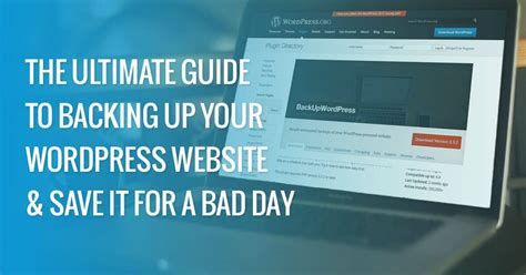 WordPress Backup Ultimate Guide For Your Website