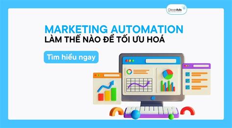 Marketing Automation Là Gì Làm Thế Nào để Tối ưu Hóa Công Cụ Marketing