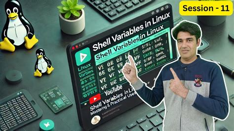 Session 11 Mastering Shell Variables In Linux Types And Practical Uses Explained Youtube