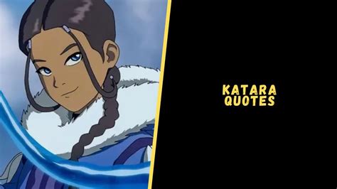 Top 20 Mind Bending Quotes From The Katara To Stun You