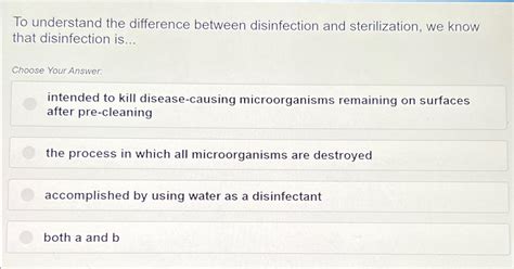 Solved To Understand The Difference Between Disinfection And Chegg Com
