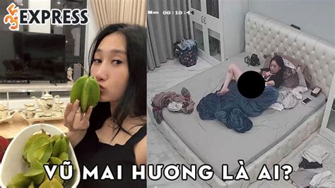 Vũ Mai Hương Là Ai Lý Do Cư Dân Mạng Truy Tìm “link Full Video