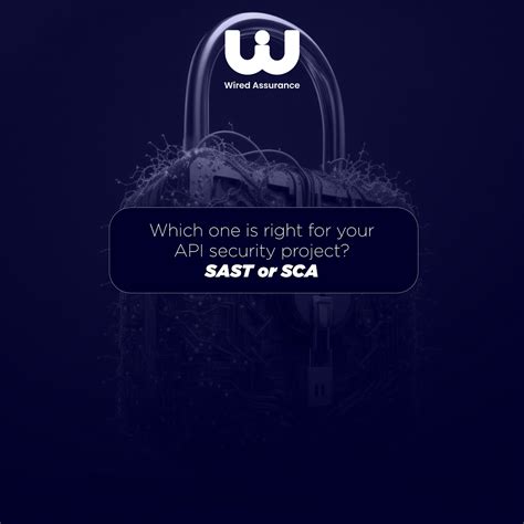 Which One Is Right For Your Project Sast Or Sca Tool By