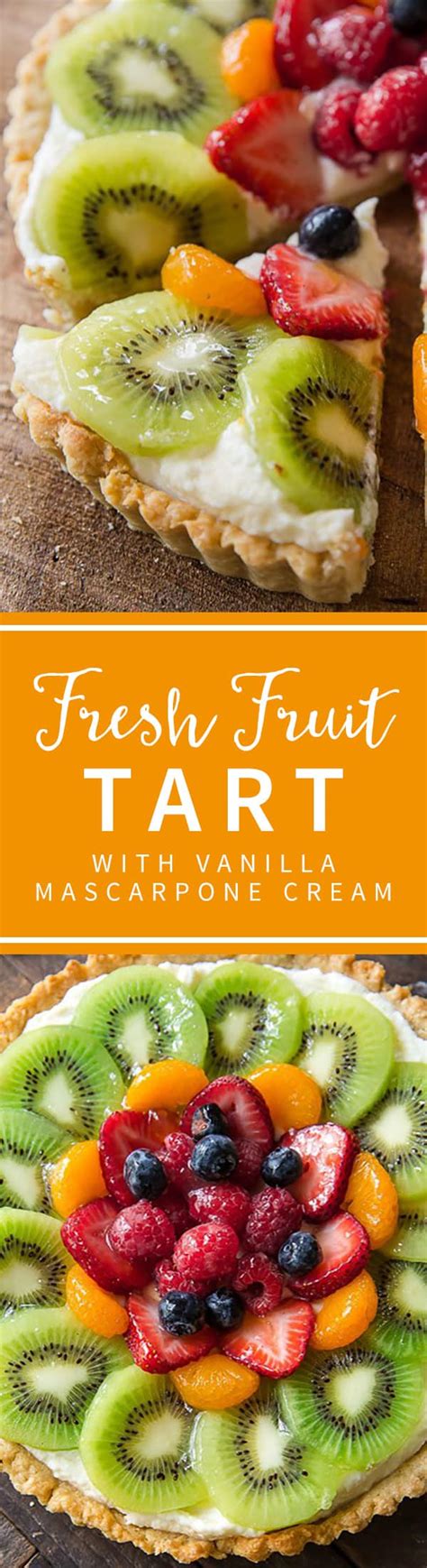 Fresh Fruit Tart With Vanilla Mascarpone Cream Sallys Baking Addiction
