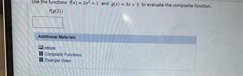 solved use the functions f x 2x2 1 and g x 3x 5 to