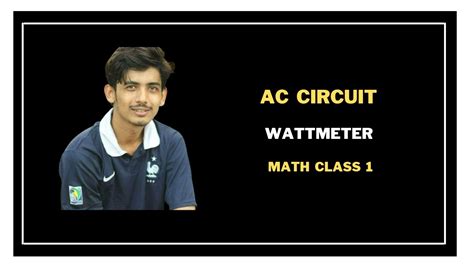 56 Wattmeter Math Class 1 Ac Circuit Bangla Tutorial Youtube