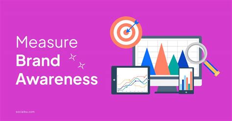 How To Measure Brand Awareness 10 Metrics To Track Socialbu Blog
