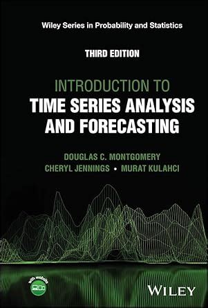 Introduction To Time Series Analysis And Forecasting WILEY SERIES IN PROB STATISTICS See