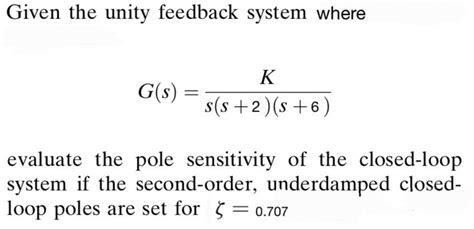 Given The Unity Feedback System Where
