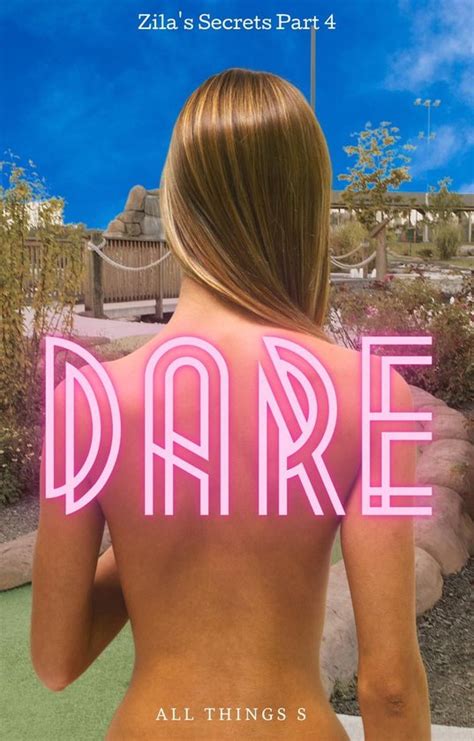 Zila S Secrets 4 Zila S Secrets Part 4 Dare Ebook All Things S