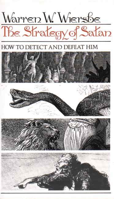 The Strategy Of Satan How To Detect And Defeat Him