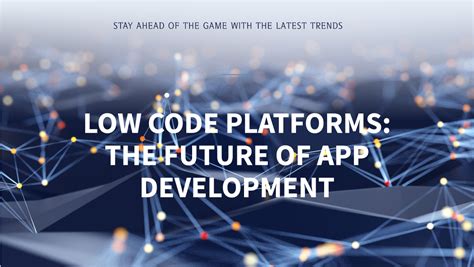 low code platforms the future of app development