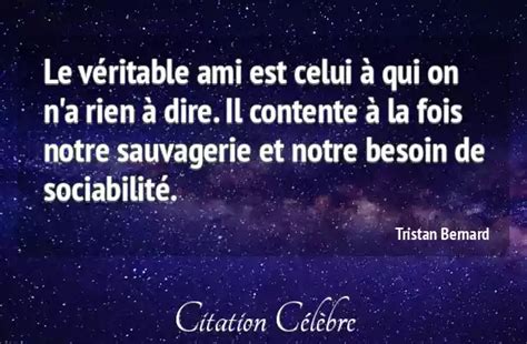 Citation Tristan Bernard Rien Le Véritable Ami Est Celui à Qui On Na