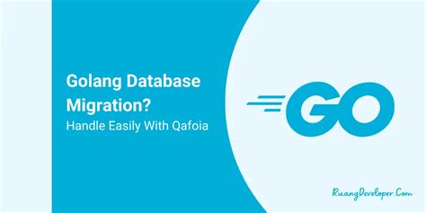 Mengelola Database Migration Di Project Golang Ruang Developer