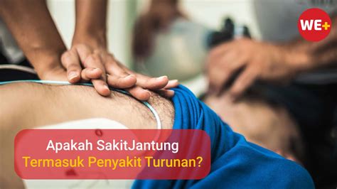 Apakah Penyakit Jantung Termasuk Penyakit Keturunan WE Blog