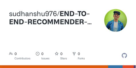 Github Sudhanshu976end To End Recommender System
